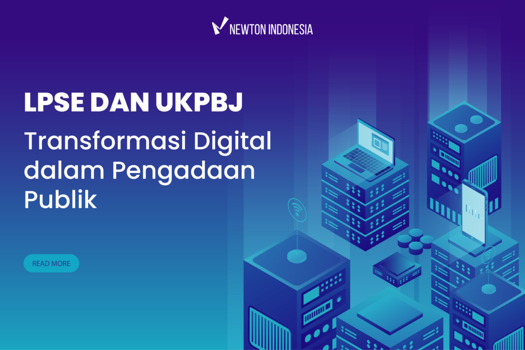 LPSE dan UKPBJ : Transformasi Digital dalam Pengadaan Publik - Newton ...